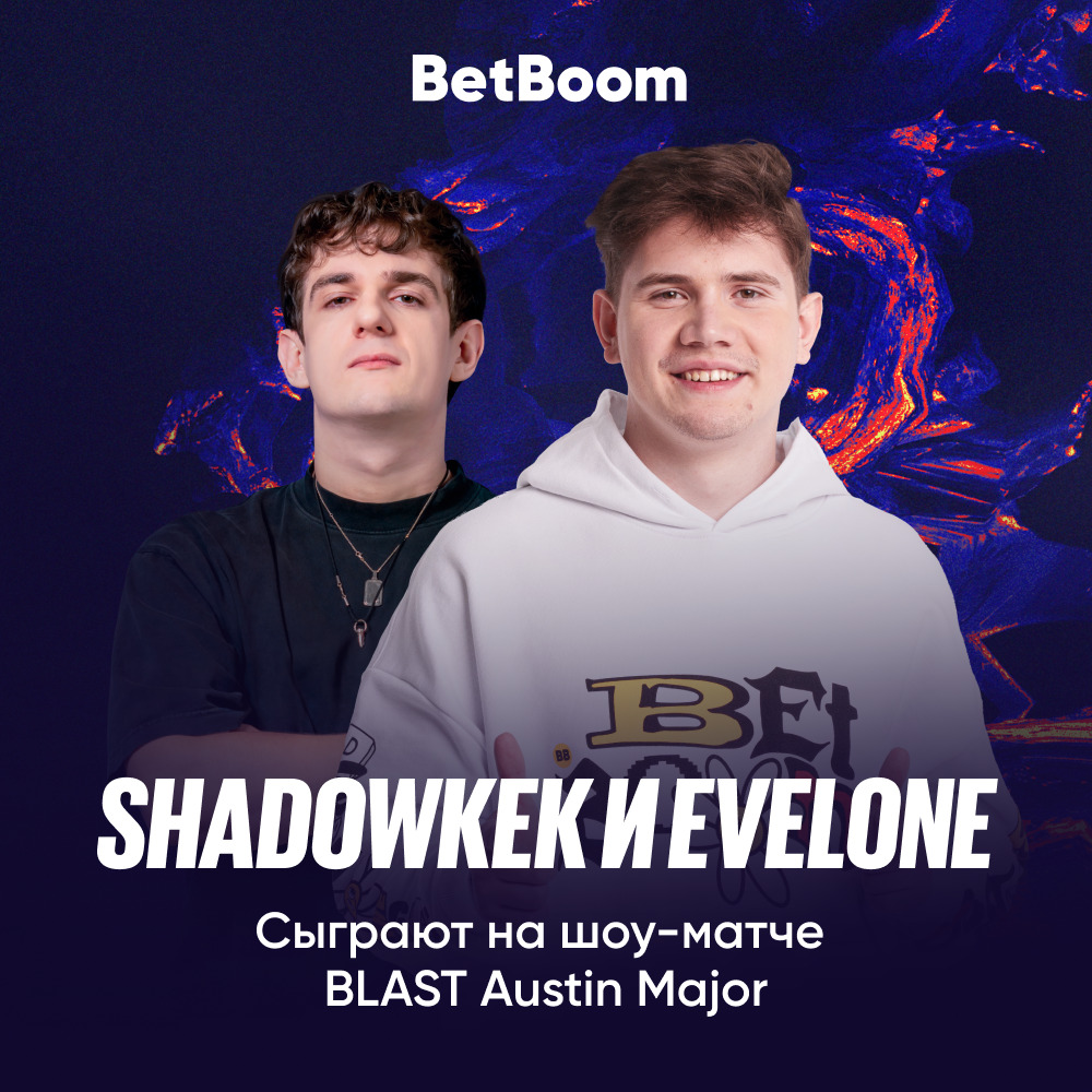 Shadowkek и Evelone сыграют в шоу-матче на BLAST.tv Austin Major 2025 ...